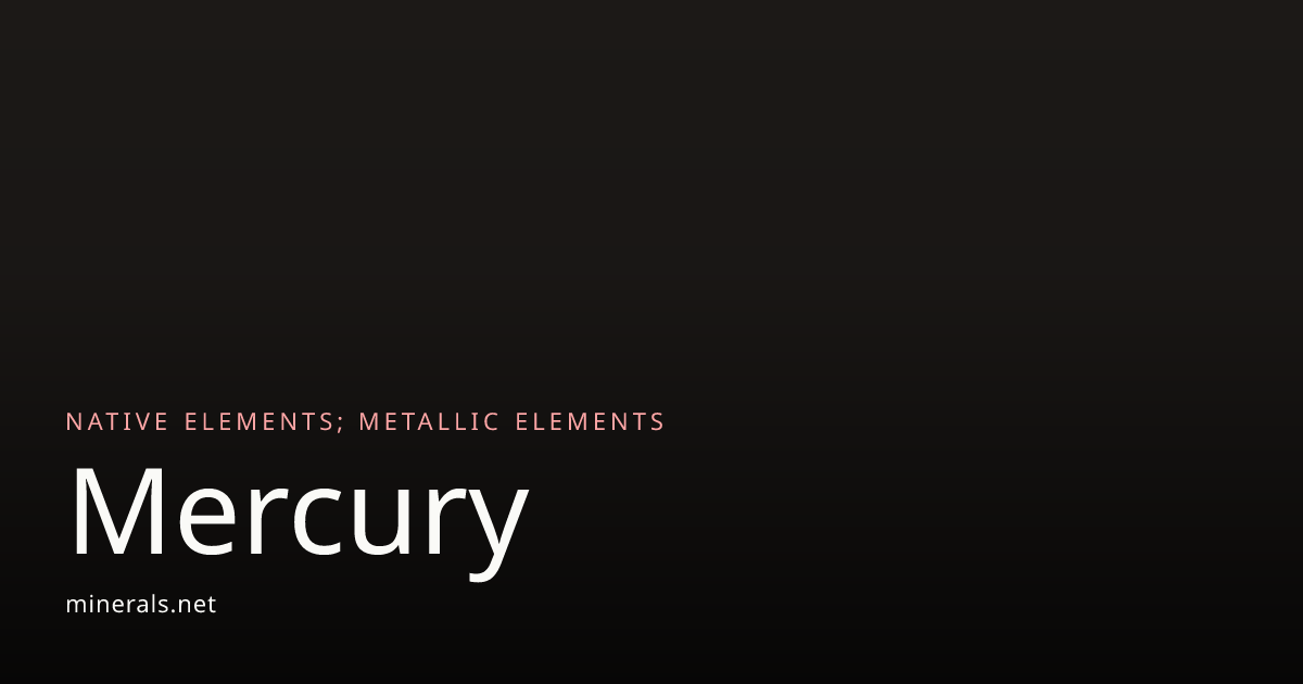 Mercury: The mineral native Mercury information and pictures · Minerals.net